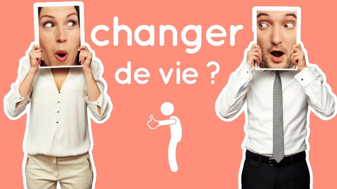 Développement personnel : comment RÉUSSIR un CHANGEMENT DE VIE | Mind ...