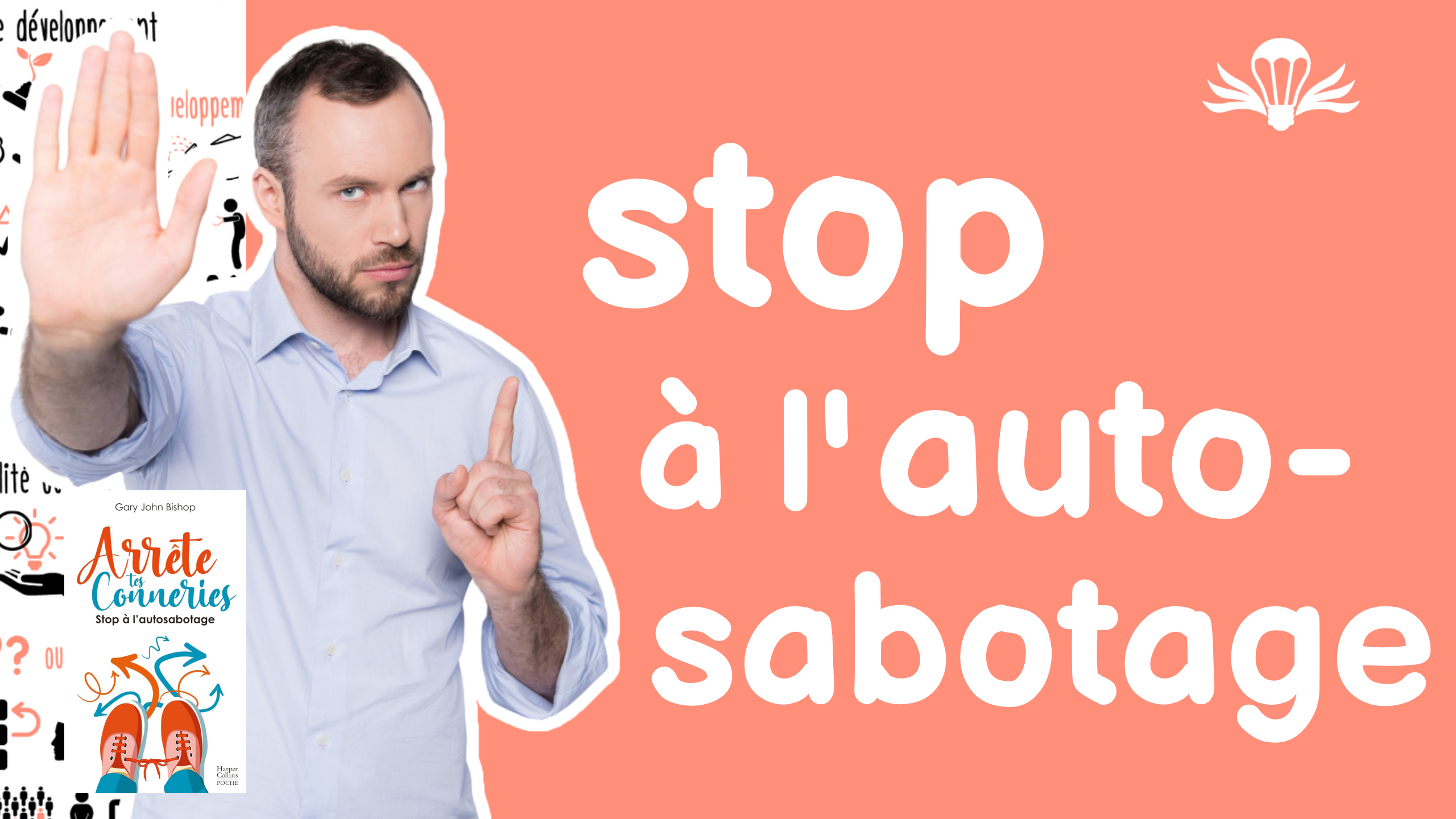 Stop à l’auto-sabotage : 6 mantras pour reprendre le contrôle de ta vie ...
